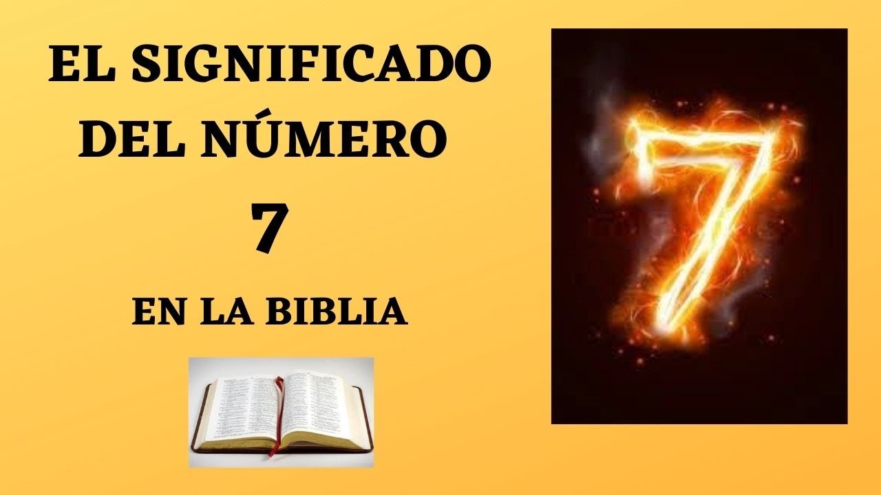 El significado del número 7 en la Biblia: símbolo de perfección y ...